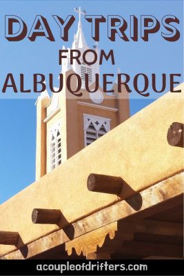 Day Trips From Albuquerque: 12 Quick Getaways - A Couple of Drifters